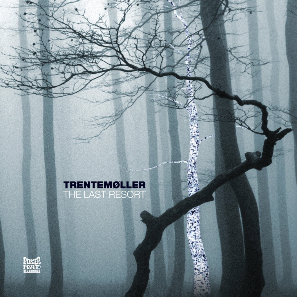 The Last Resort by Trentemoller - Fidelity Magazine